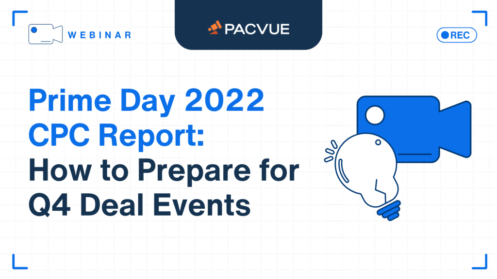 Amazon Prime Day 2022 CPC Report: How to Prepare for Q4 Deal Events