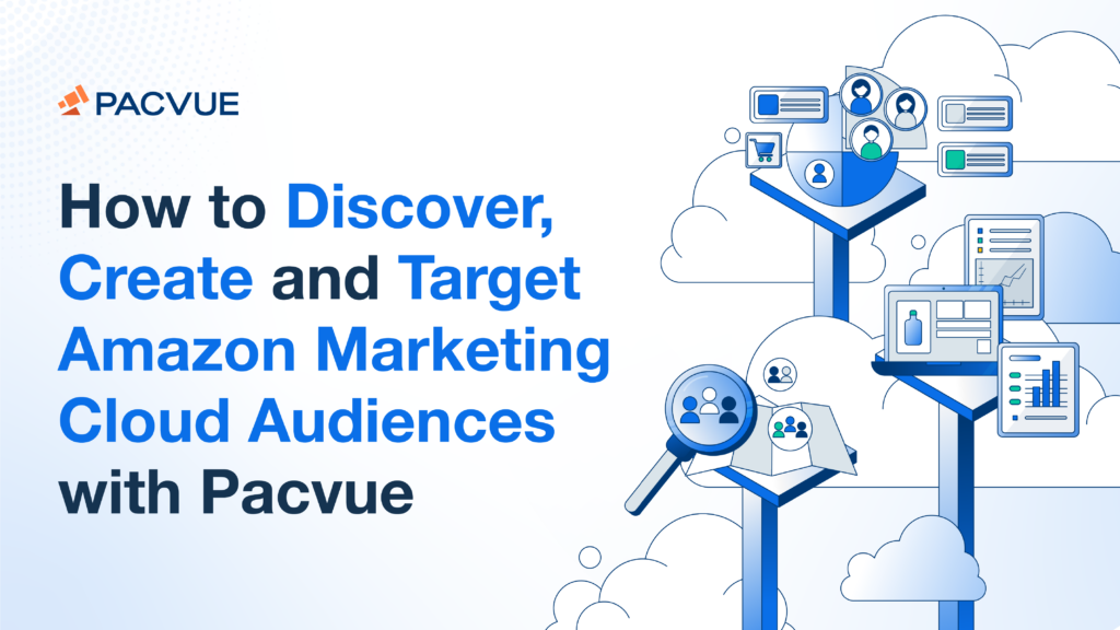 How to Discover, Create and Target Amazon Marketing Cloud Audiences ...