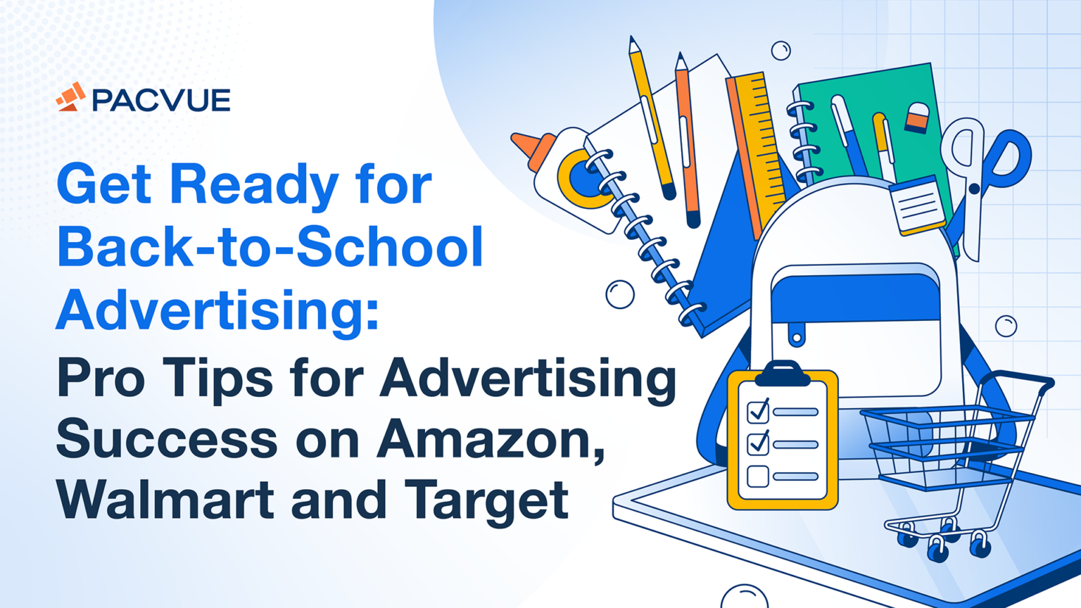 Back-to-School Advertising Guide for Amazon, Walmart and Target