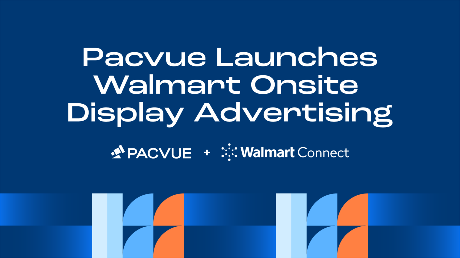 Pacvue Launches Walmart Display Campaign Management to Seamlessly ...